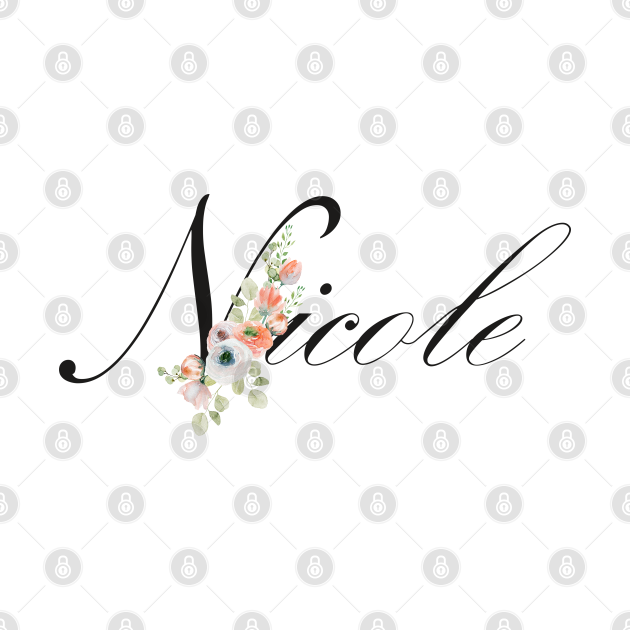 Nicole Name Letter Watercolor Flowers Nicole Pin Teepublic