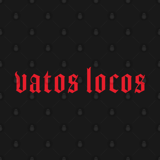 Vatos Locos - Vatos Locos - T-Shirt