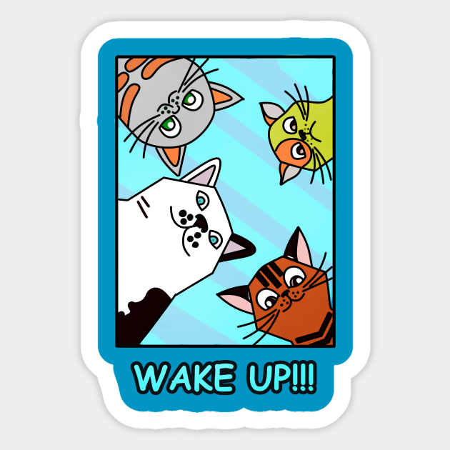 Wake up - Humor - Sticker | TeePublic