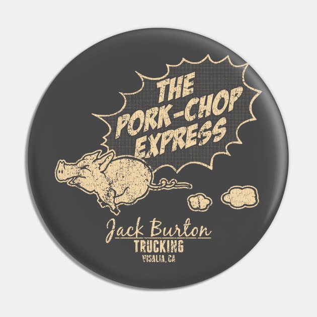 The Pork Chop Express - Big Trouble In Little China - Pin | TeePublic