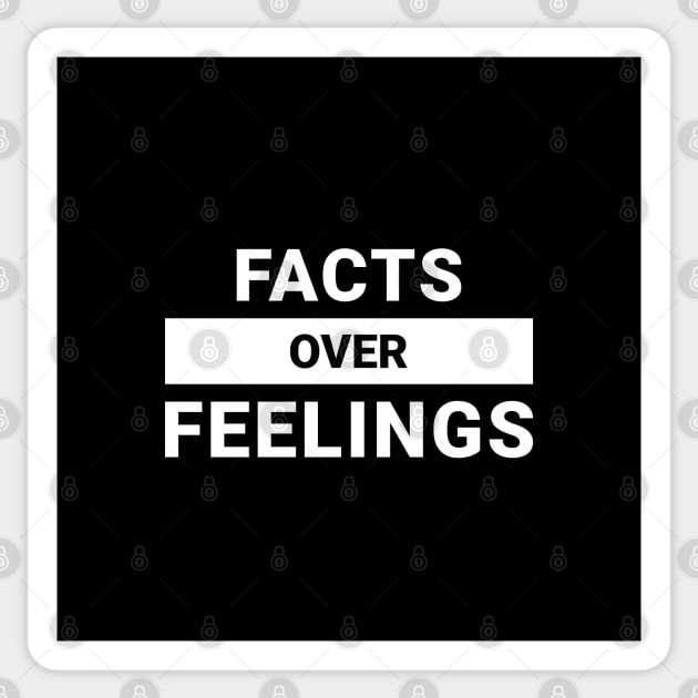 Facts Over Feelings - Facts Over Feelings - Sticker | TeePublic