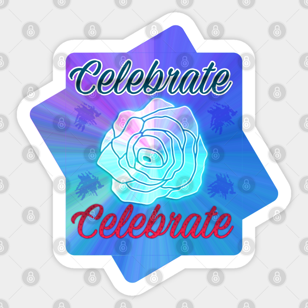 celebrate new style - Celebrate - Sticker | TeePublic