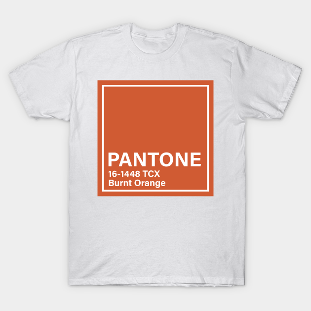 pantone 16-1448 TCX Burnt Orange - Pantone Color - T-Shirt | TeePublic