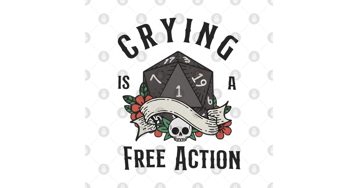 Crying is a Free Action Rpg Gamer Gift - Rpg Gamer Gift - T-Shirt ...