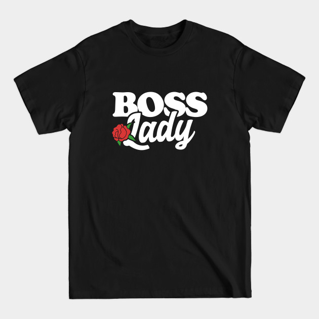 Boss Lady - Boss Lady - T-Shirt Designed & Sold By DaniePalmer