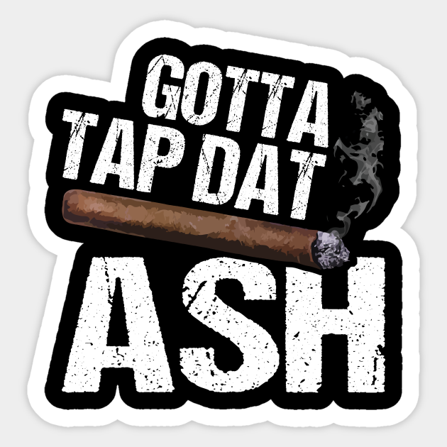 Papercraft Paper, Party & Kids Scrapbooking Gotta Tap Dat Ash Cigar ...