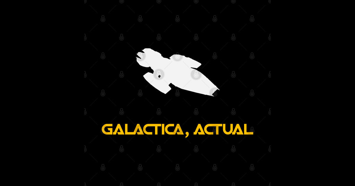 Galactica, Actual - Battlestar Galactica - Sticker | TeePublic
