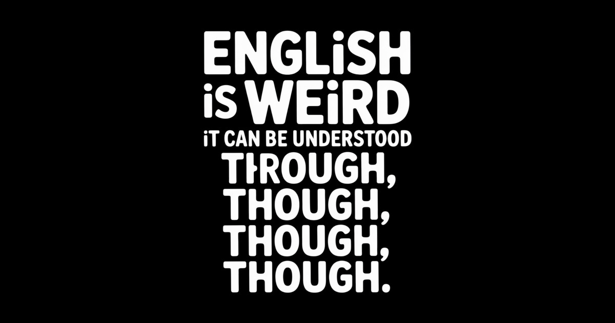 English is Weird English Teacher Gifts Grammar Teacher - English Is ...
