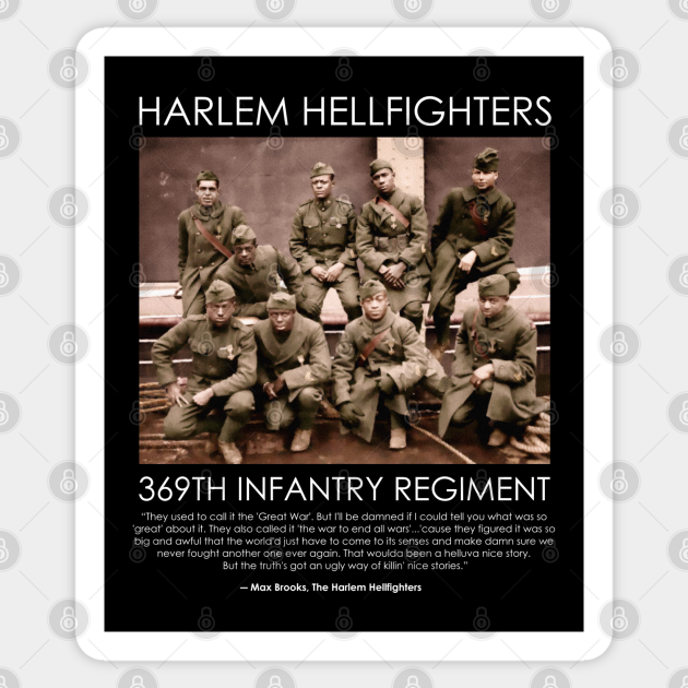 The Harlem Hellfighters - WW1 Infantry Regiment - Ww1 - Sticker | TeePublic