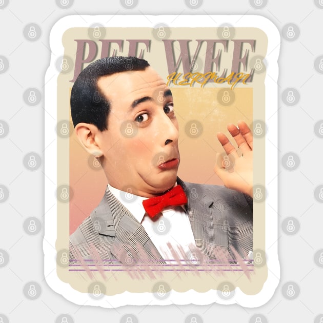 PEE WEE HERMAN ( 1952 - 2023 ) - Pee Wee Herman - Sticker | TeePublic
