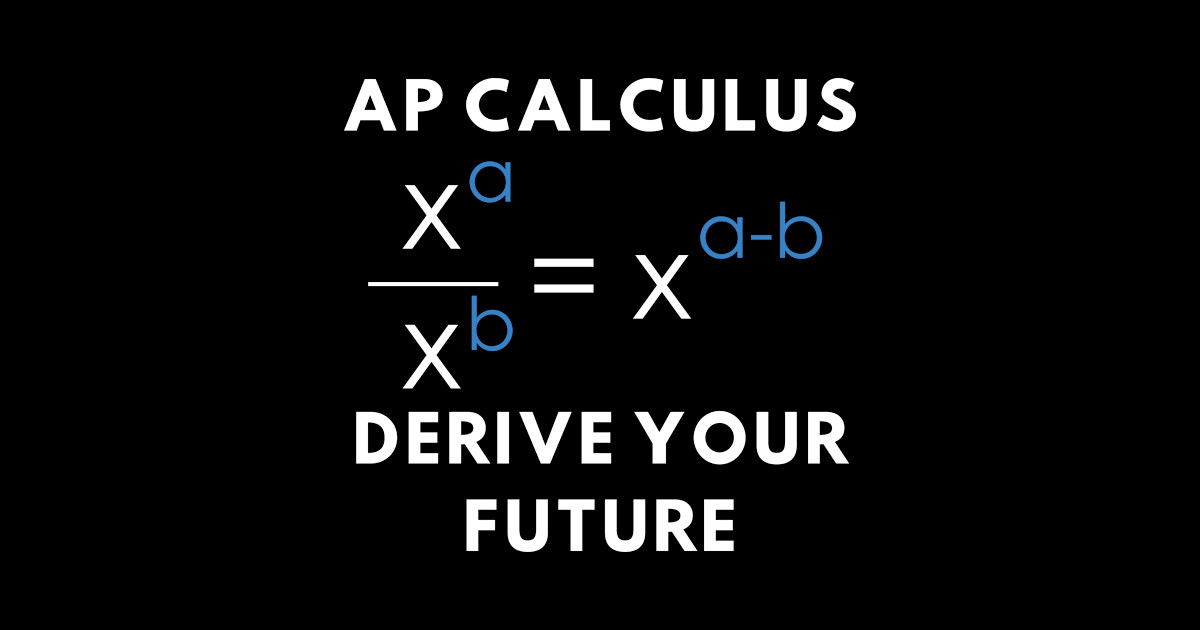 AP Calculus Derive Your Future - Calculus - Sticker | TeePublic