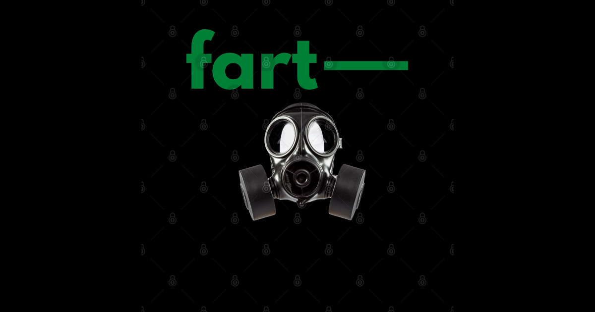Fart fader. A hilarious design on fart. A gas mask and title fart fader ...