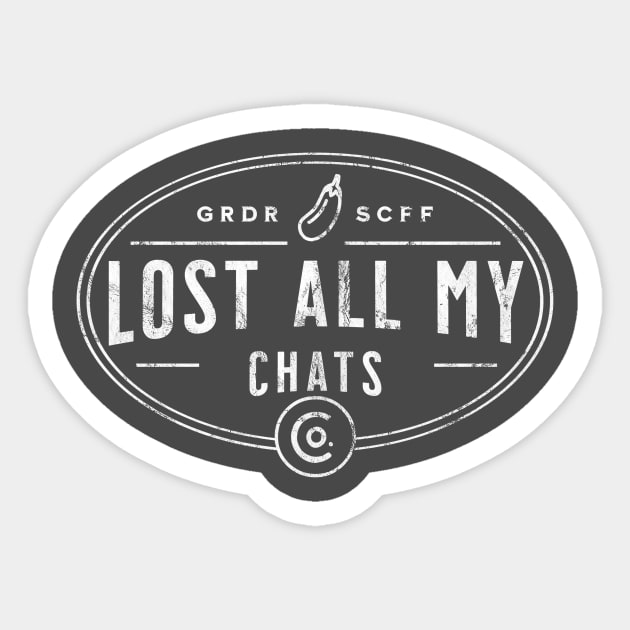 Lost All My Chats - Grindr - Sticker | TeePublic