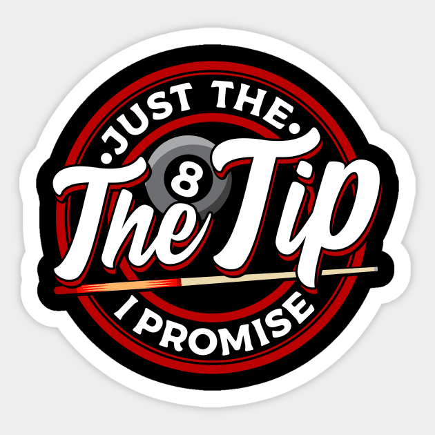 Just The Tip I Promise Funny Pool Billiards Pun - Just The Tip I ...