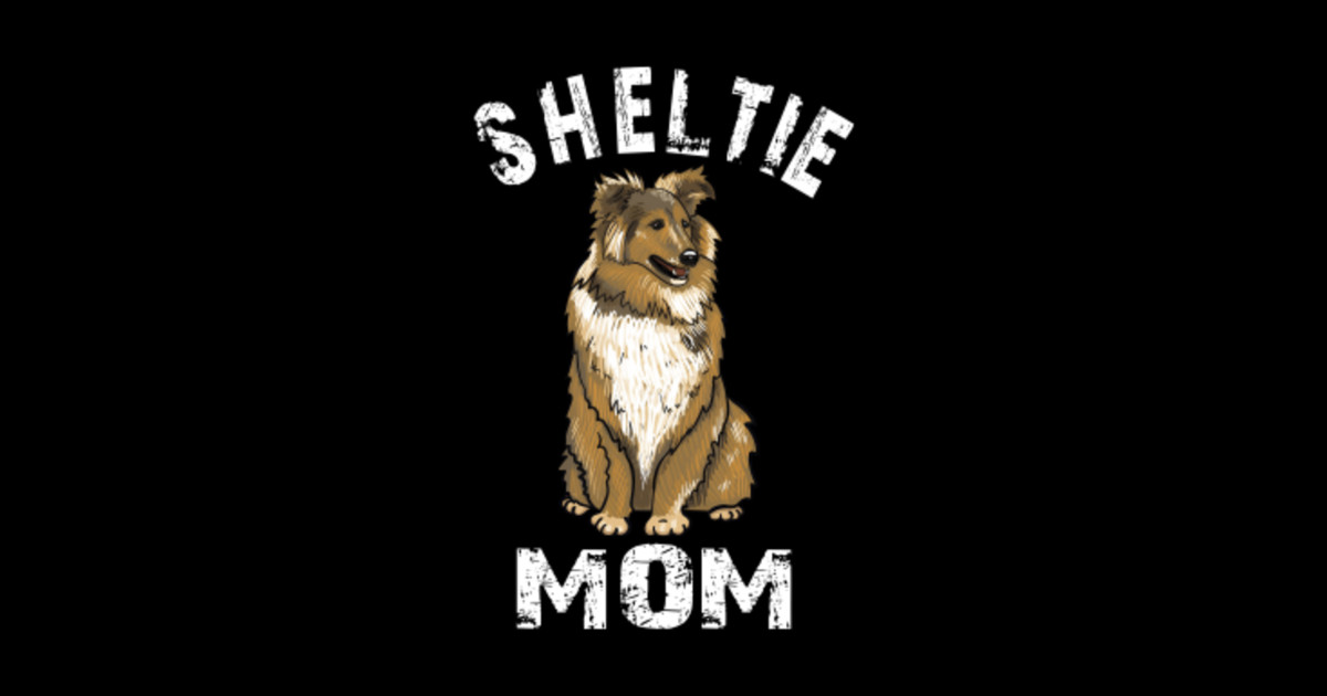 Sheltie Mom Mama Dog - Sheltie Mom - Sticker | TeePublic