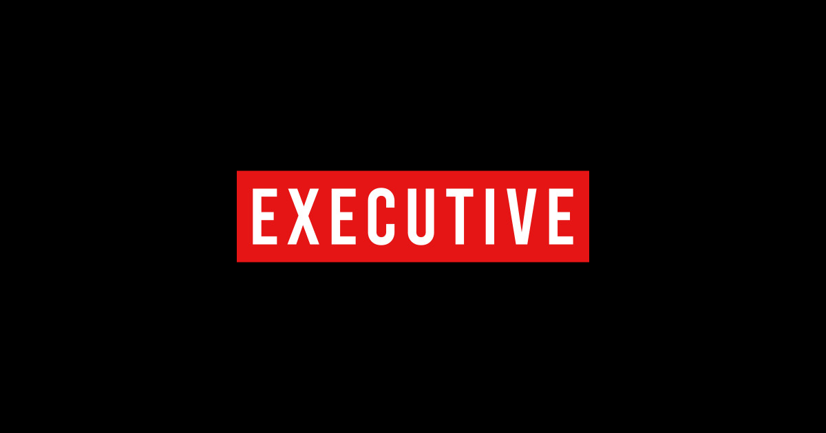 Executive - Executive - Sticker | TeePublic