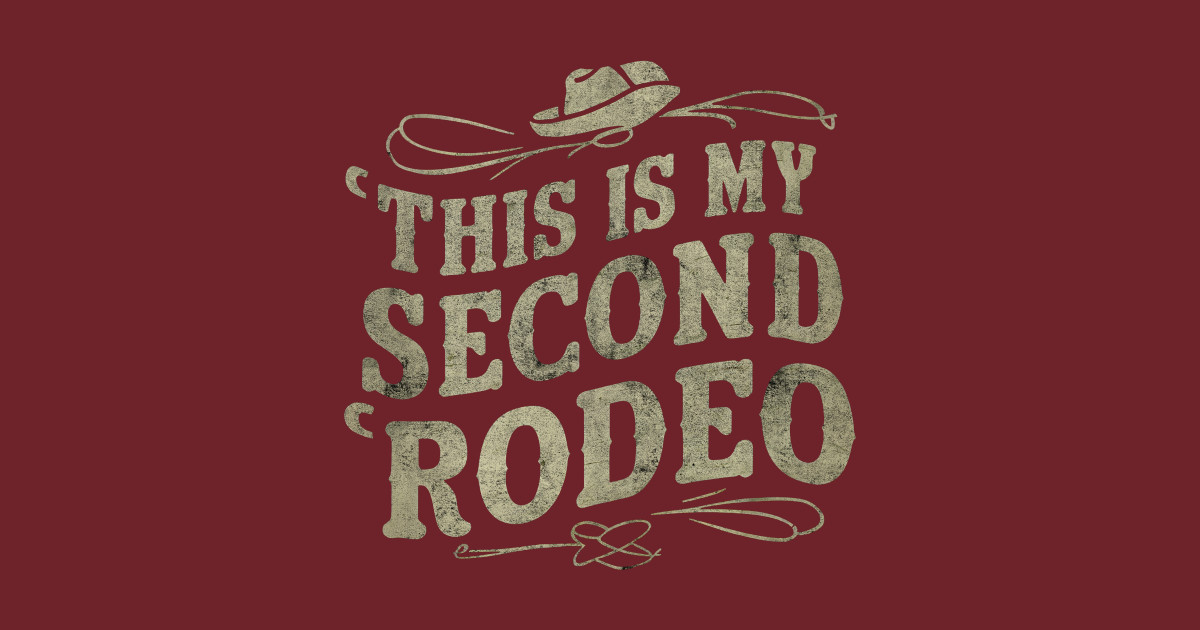 This is my second rodeo - Rodeo Sport - T-Shirt | TeePublic