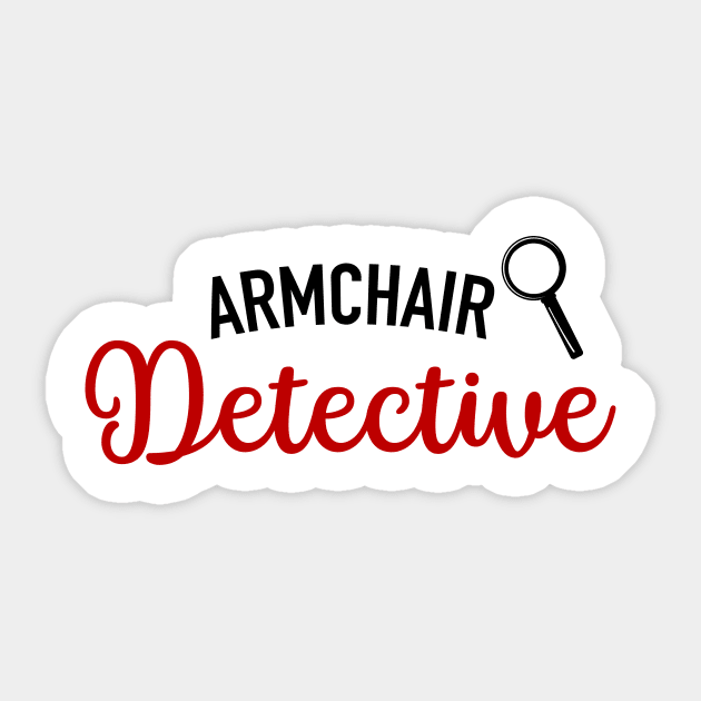 Armchair Detective - Armchair Detective - Sticker | TeePublic