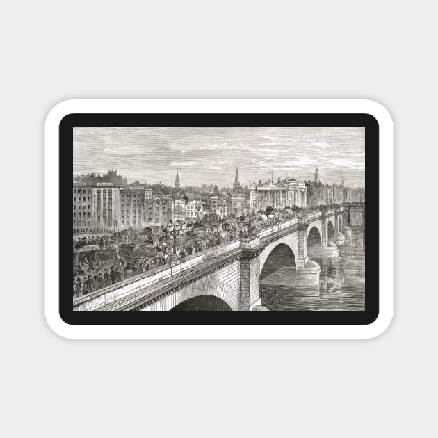 London Bridge in the 19th Century - London Bridge - Magnet | TeePublic