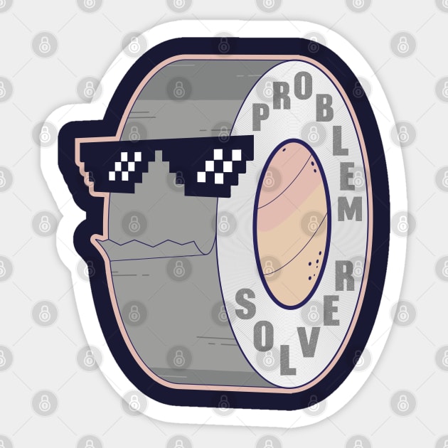 Duct tape. Problem solver - Duct Tape - Sticker | TeePublic