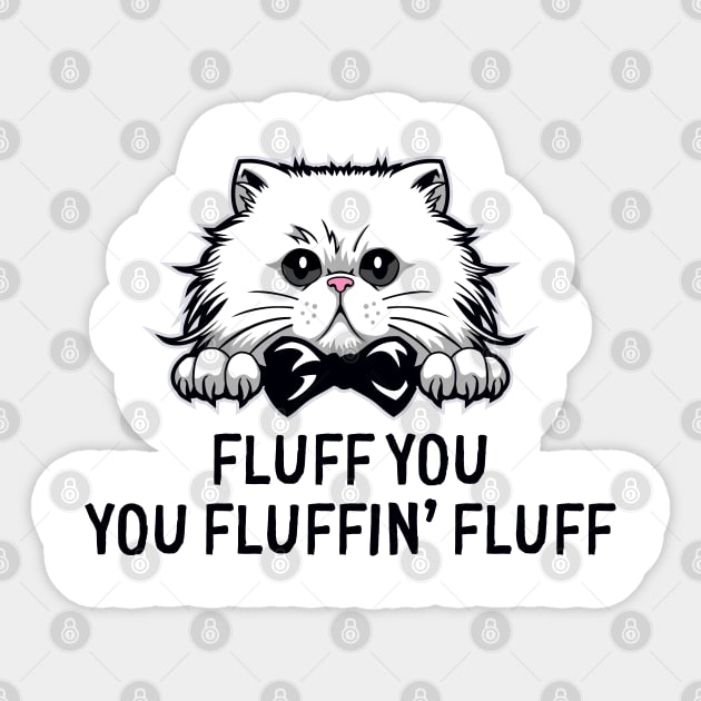 Fluff You Fluffin' Fluff Cute Funny Cat Meme - Fluff You You Fluffin ...