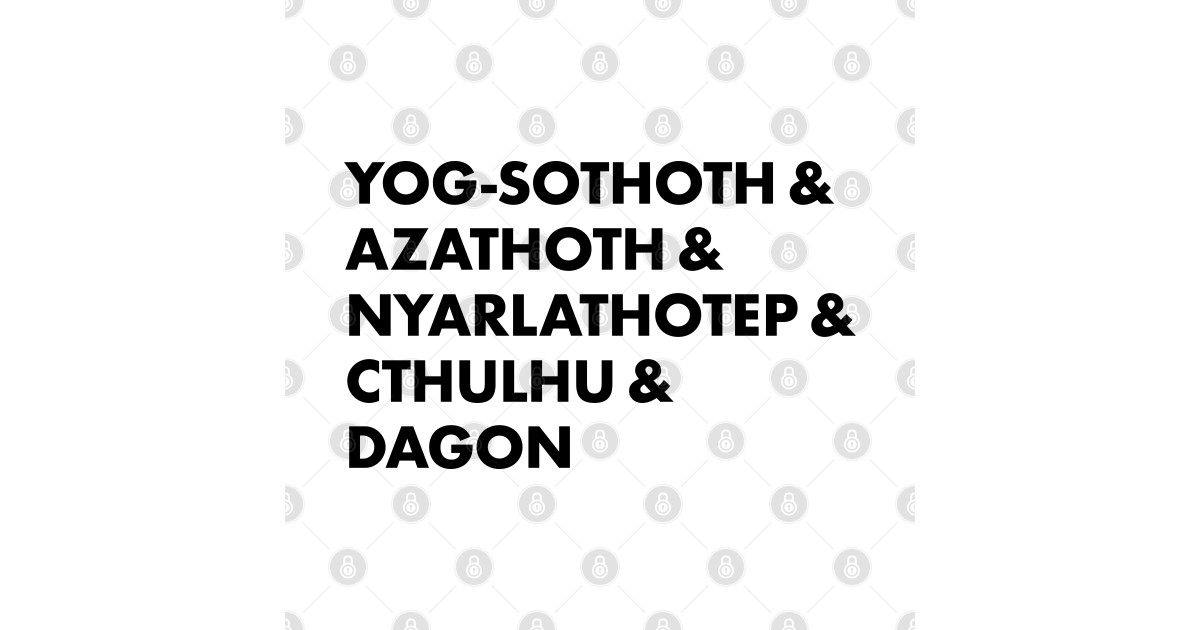 Yog-Sothoth & Azathoth & Nyarlathotep & Cthulhu & Dagon (black ...