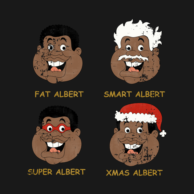 fAT albert - Fat Albert - T-Shirt | TeePublic