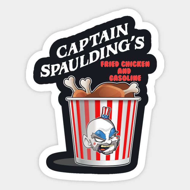 captain spauldings fried chicken - Captain Spaulding - Sticker | TeePublic