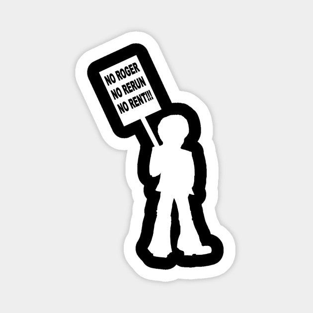 No Roger No Rerun No Rent!!! - The 70 S - Sticker | TeePublic