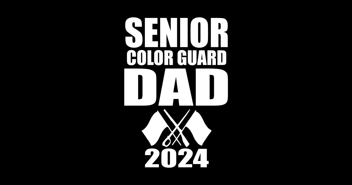 2024 Senior Color Guard dad Class of 2024 Marching Band Flag - Senior ...