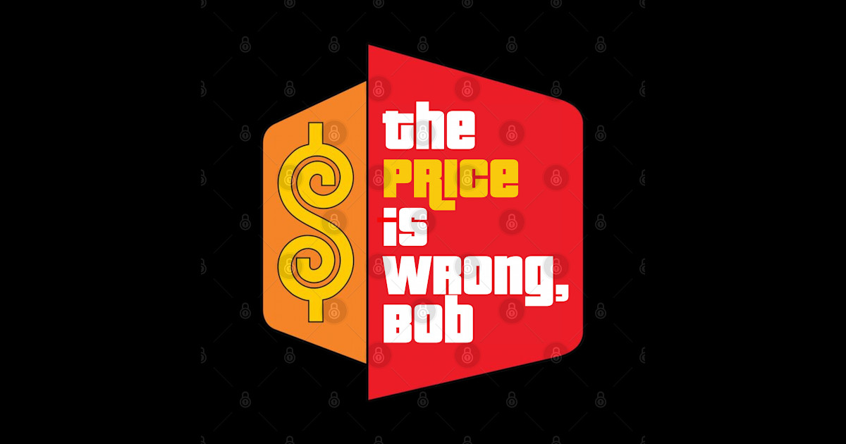 The Price Is Wrong, Bob - Gilmore - Sticker | TeePublic
