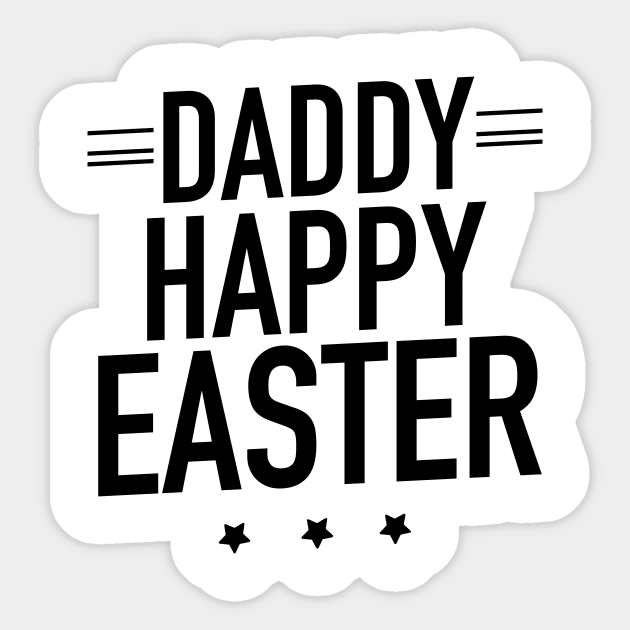 Daddy happy Easter - Easter Greetings - Sticker | TeePublic
