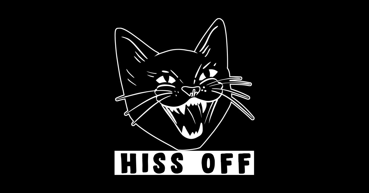 Hiss Off Black Cat - Hissing Off - Sticker | TeePublic
