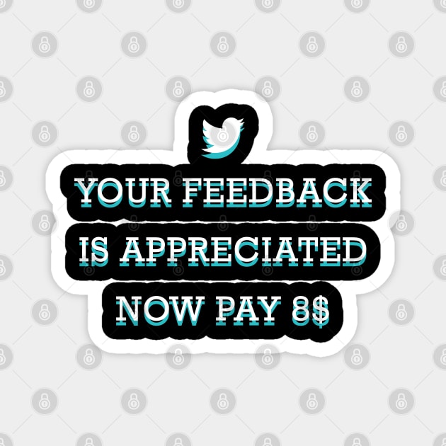 your feedback is appreciated now pay 8$ - Your Feedback Is Appreciated ...