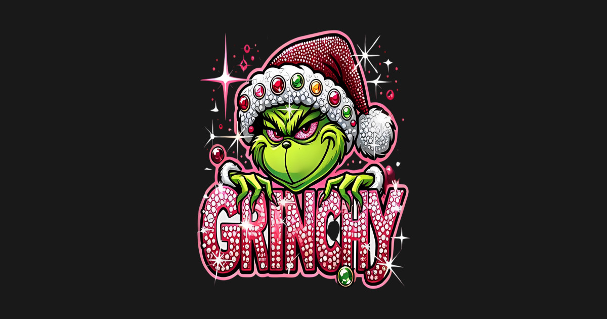 Grinchy Christmas with Sparkly Bling Effect ,Funny Holiday Graphic with ...