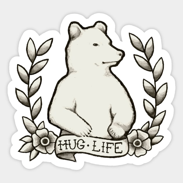 Bear Hug Life - Huglife - Sticker | TeePublic