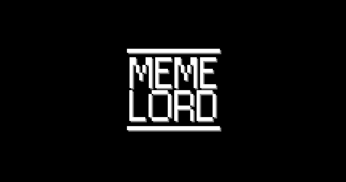 Meme Lord - Meme - Sticker | TeePublic