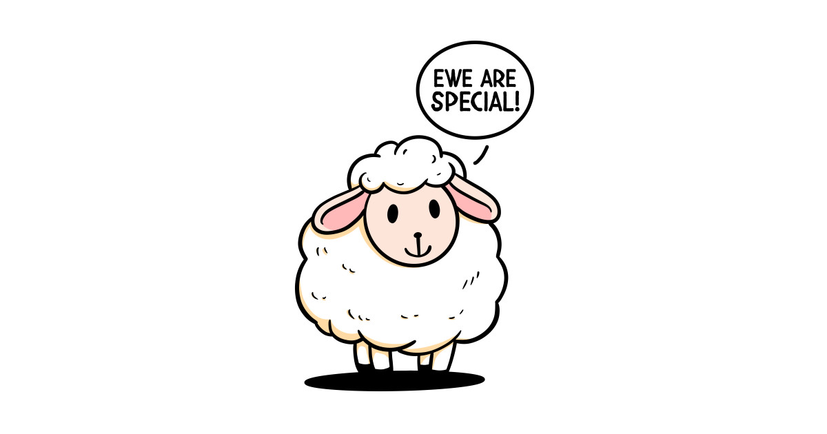 Ewe Are Special – Kawaii Sheep Cartoon Design - Ewe - T-Shirt | TeePublic