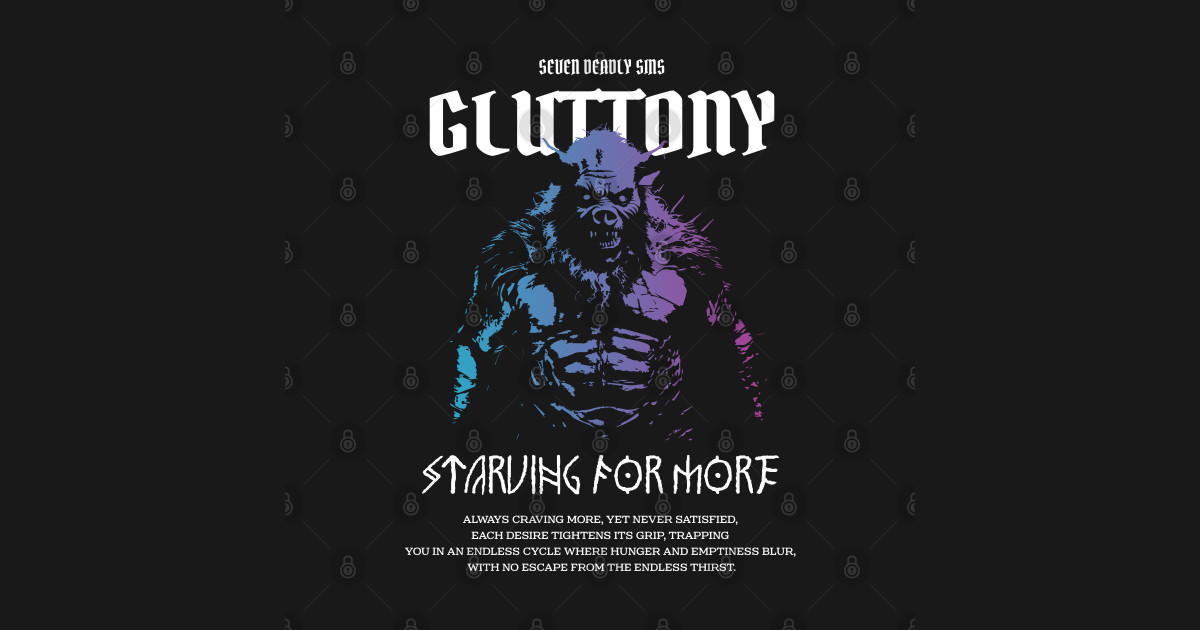 Seven deadly sins - Gluttony - Gluttony - T-Shirt | TeePublic