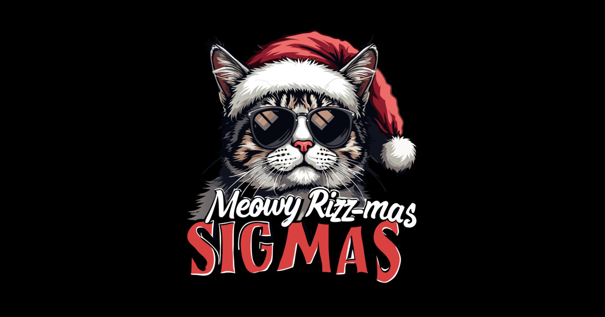 Meowy Rizz Mas Sigmas- Gen Alpha Middle School Christmas - Meowy Rizz ...