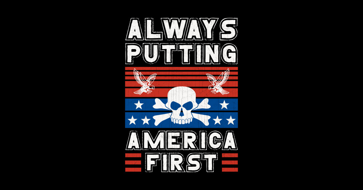 Always Putting America First Funny Halloween - Always Putting America ...