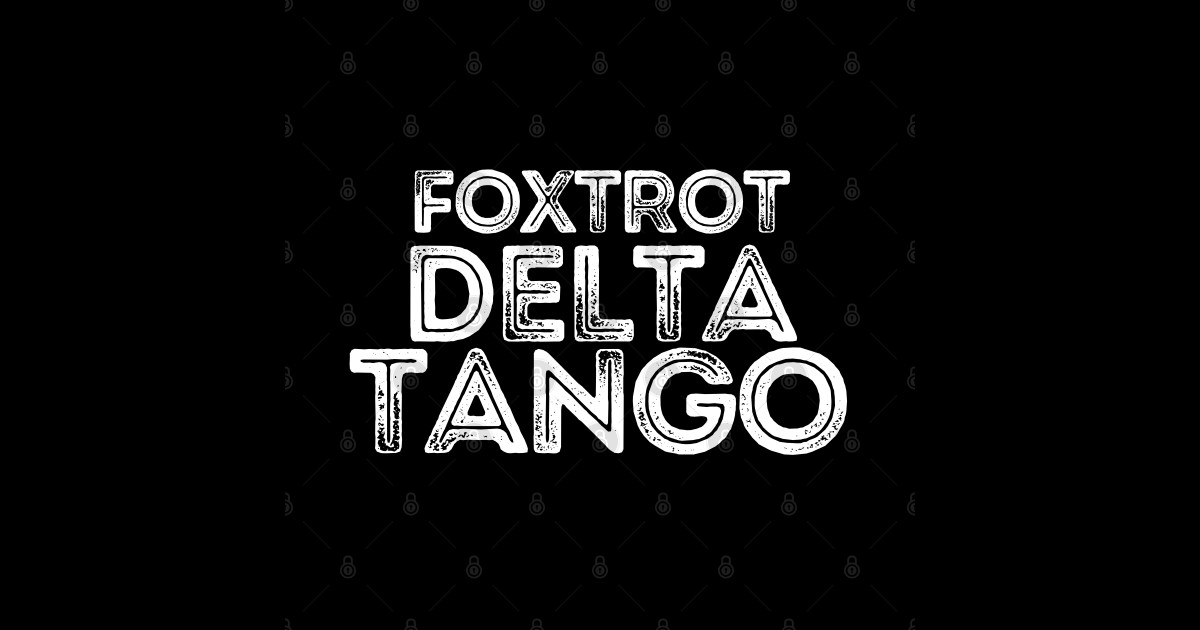 Foxtrot-Delta-Tango - Foxtrot Delta Tango - Sticker | TeePublic