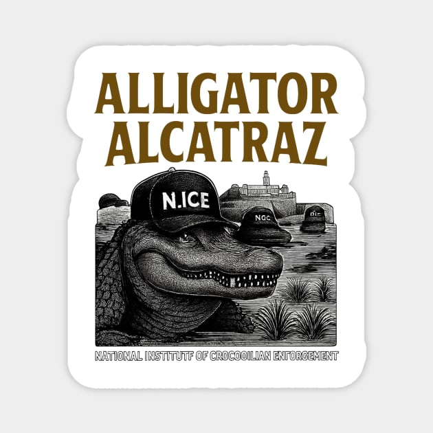Alligator - Alcatraz Island Gator - Alligator Alcatraz - Magnet | TeePublic