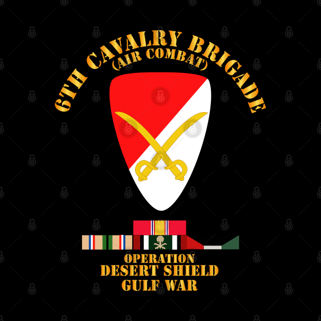 6th Cavalry Bde - Desert Shield w DS Svc - 6th Cavalry Bde Desert ...