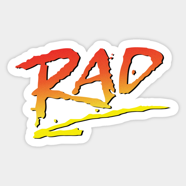 Rad - Rad - Sticker | TeePublic