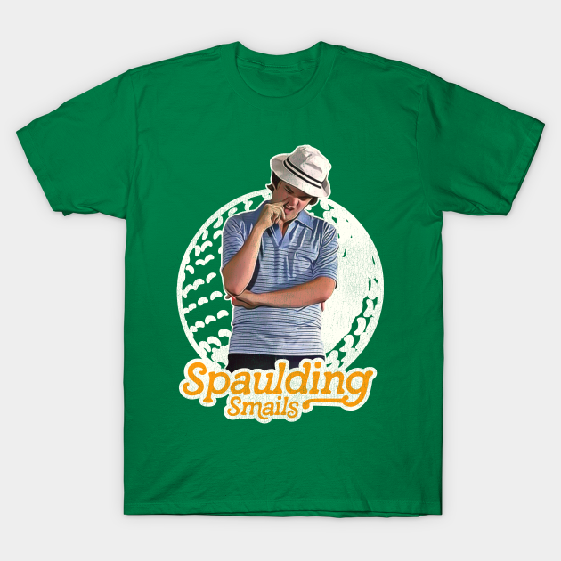 Spaulding Smails Caddyshack Golf Movie Tribute - Caddyshack - T-Shirt ...