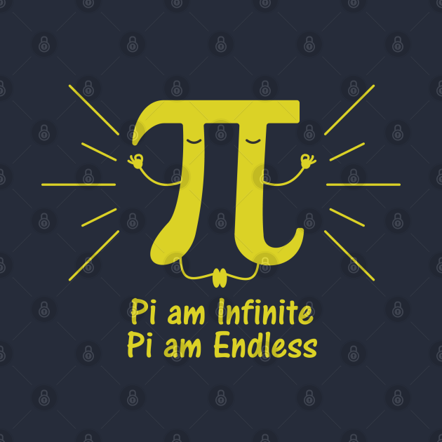 Pi am Infinite - Pi - T-Shirt | TeePublic