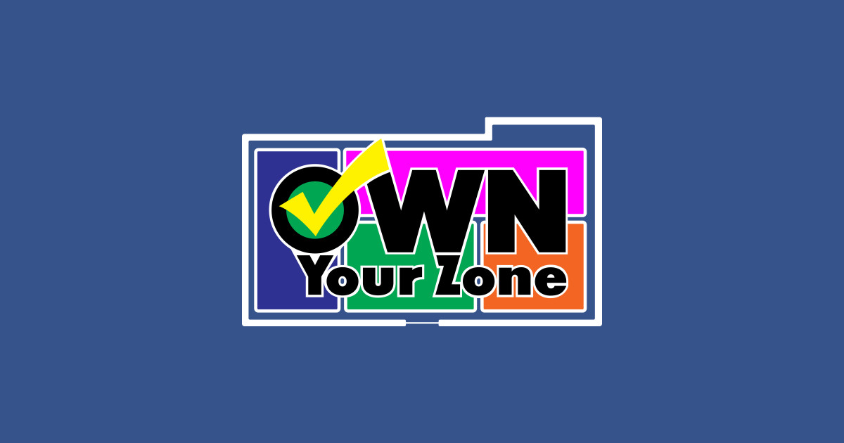 Own Your Zone - Work - T-Shirt | TeePublic