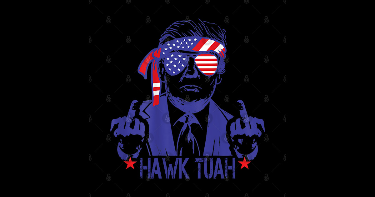 Hawk Tush 2024 Hawk Tuah Funny Trump 2024 Convicted Felon - Hawk Tush ...