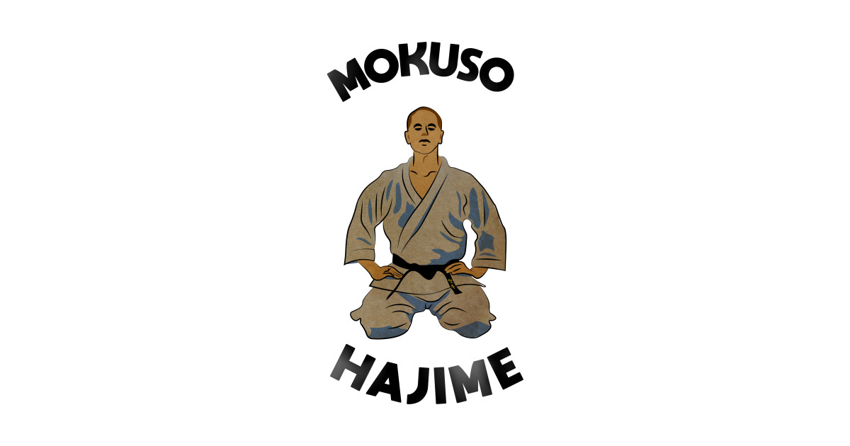 MOKUSO HAJIME KARATE - Karate - T-Shirt | TeePublic